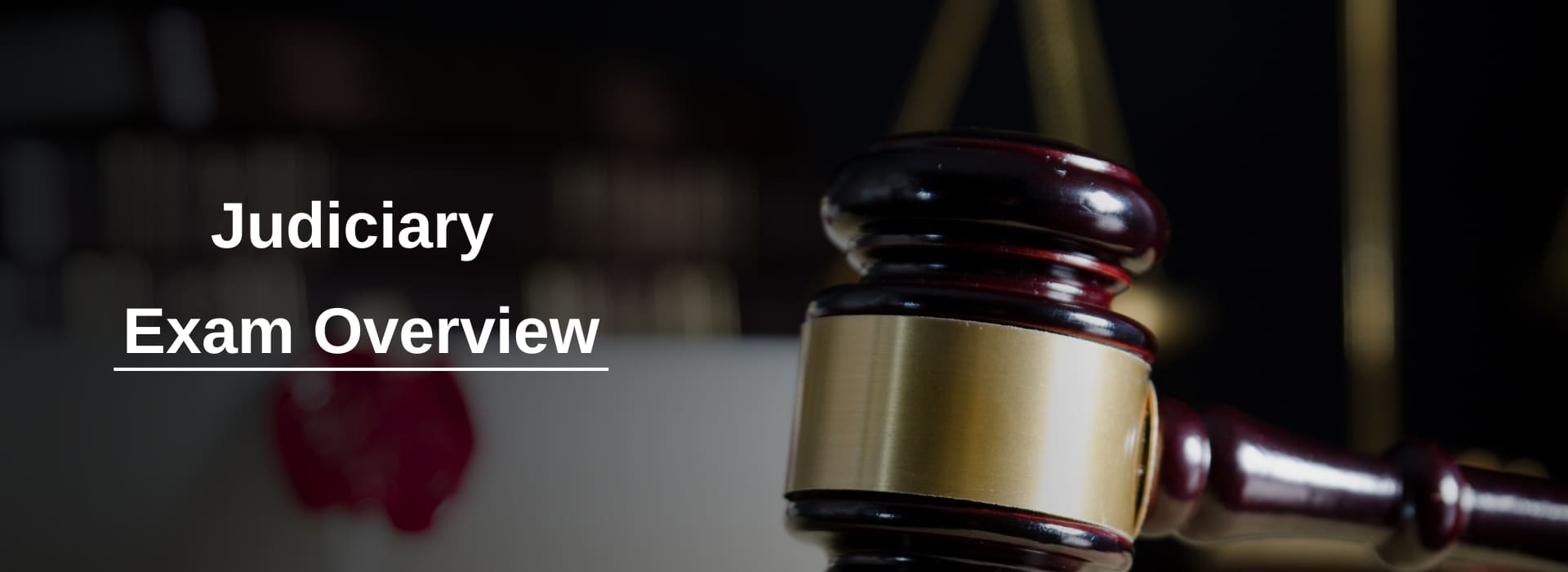 Judiciary Exam Overview: Key Insights and Tips