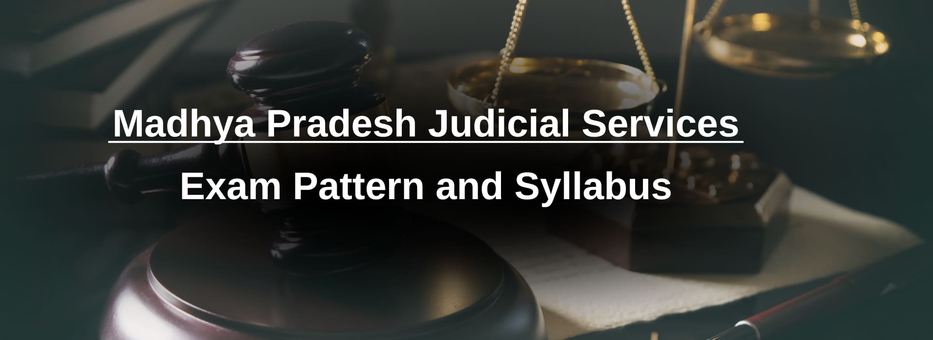 Madhya Pradesh Judicial Services Exam - Syllabus and Exam Pattern