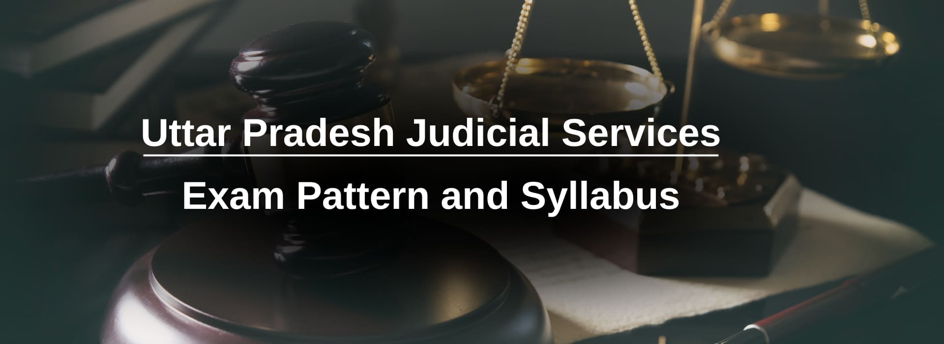 Uttar Pradesh Judicial Services Exam - Syllabus and Exam Pattern